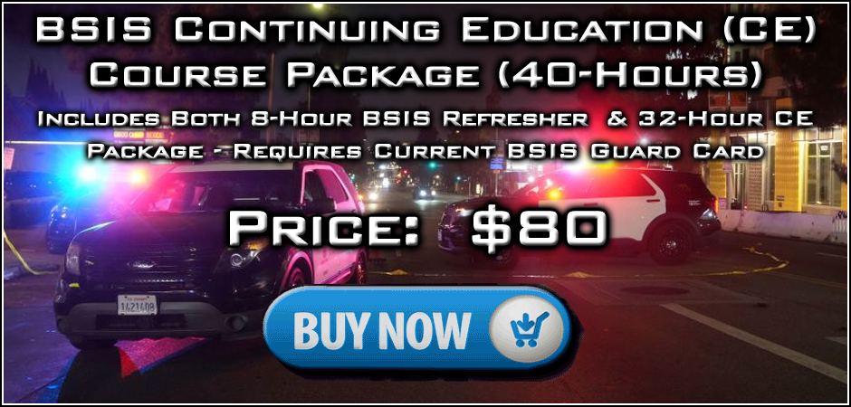 Get Your BSIS Guard Card NOW! Select your training locatiion in CA